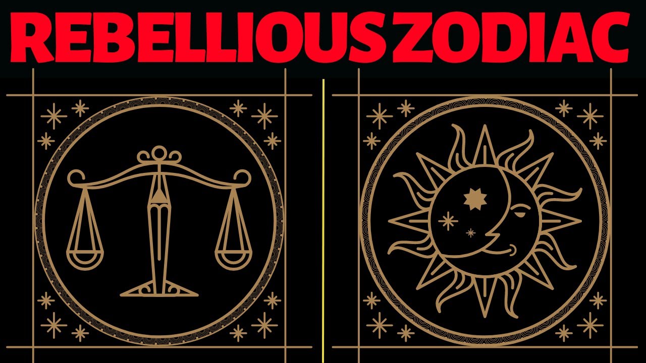 Top 6 Most Rebellious Zodiac Signs - YouTube