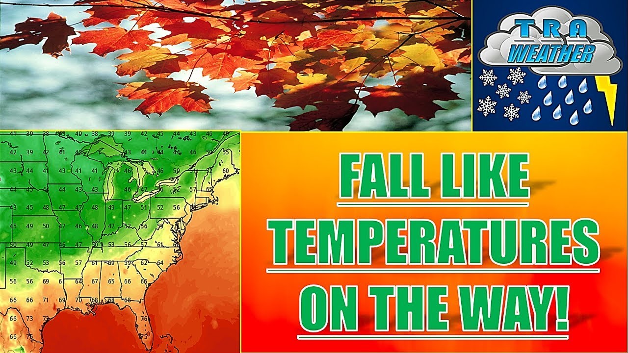 FALL LIKE TEMPERATURES ON THE WAY & TROPICAL UPDATE - YouTube