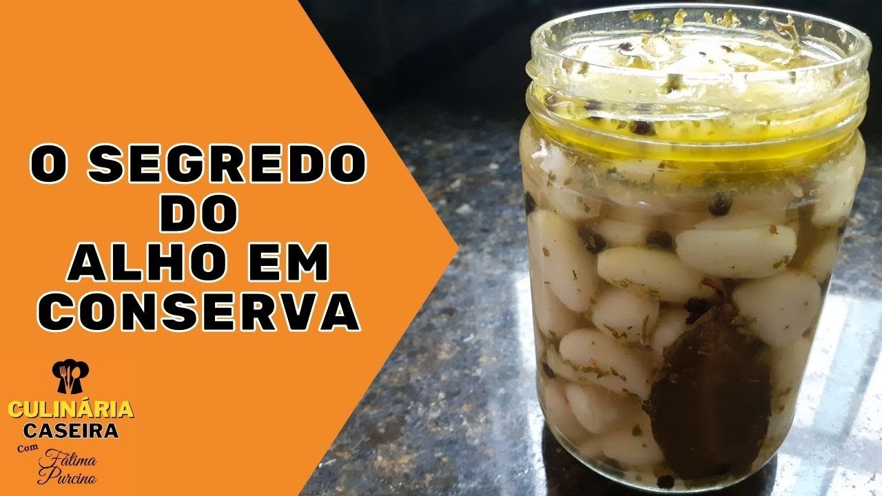 ALHO EM CONSERVA FEITO COM AZEITE - YouTube
