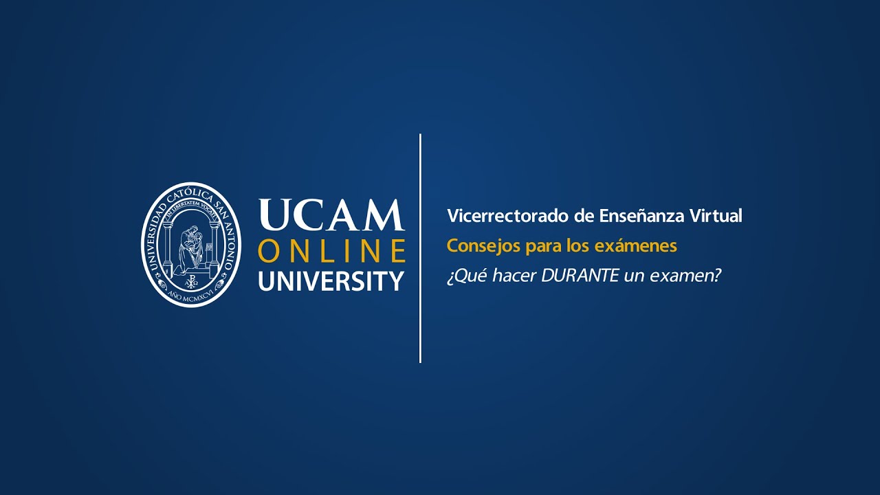 Qué hacer durante un examen | UCAM Online University - YouTube