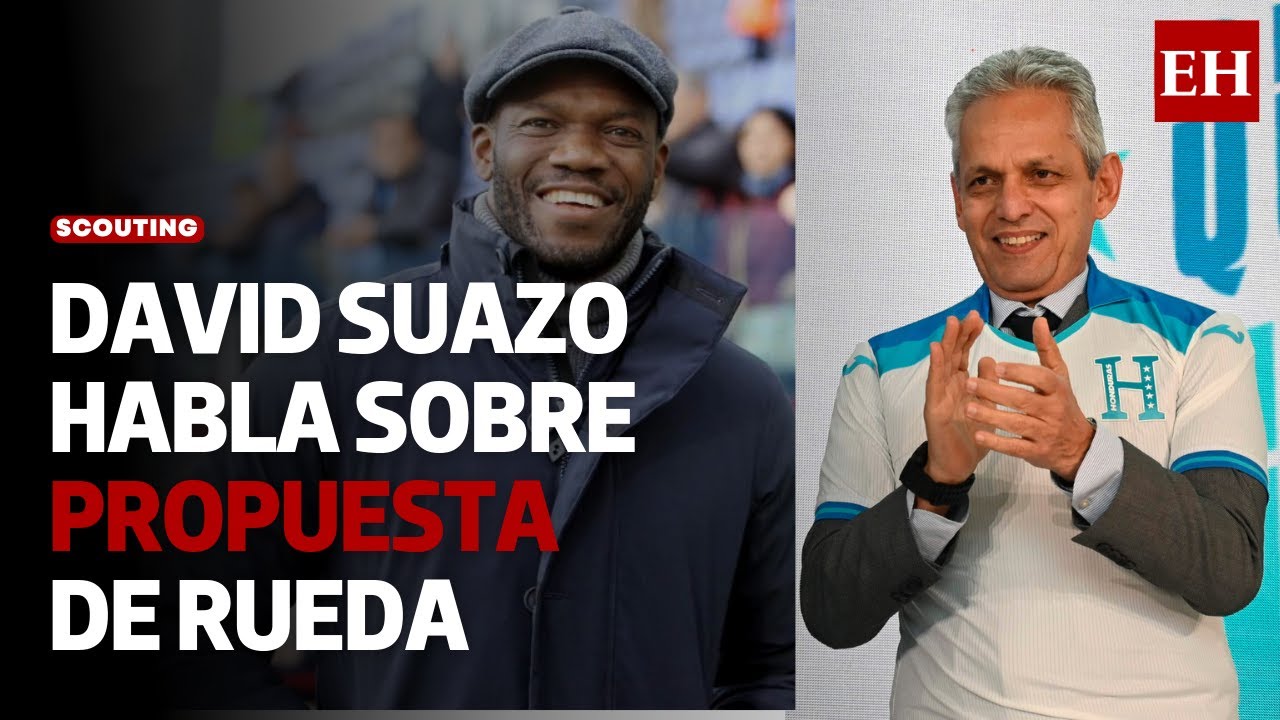 David Suazo se pronuncia acerca de la propuesta de ser scouting de Reinaldo Rueda - YouTube