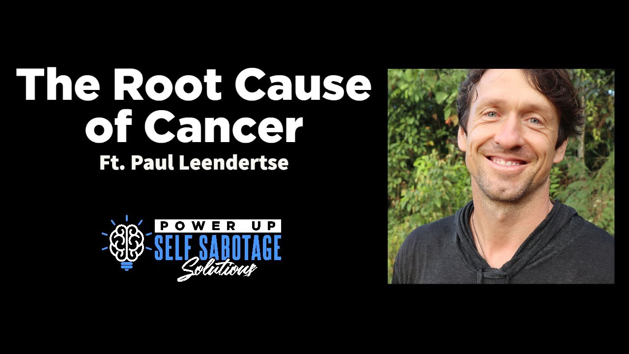 The Root Cause of Cancer Ft. Paul Leendertse - YouTube