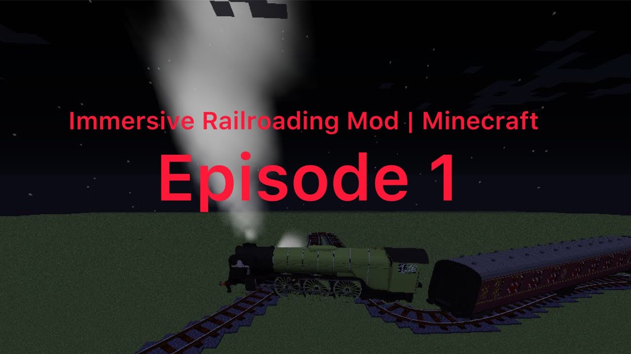 Immersive Railroading Mod Episode One - YouTube