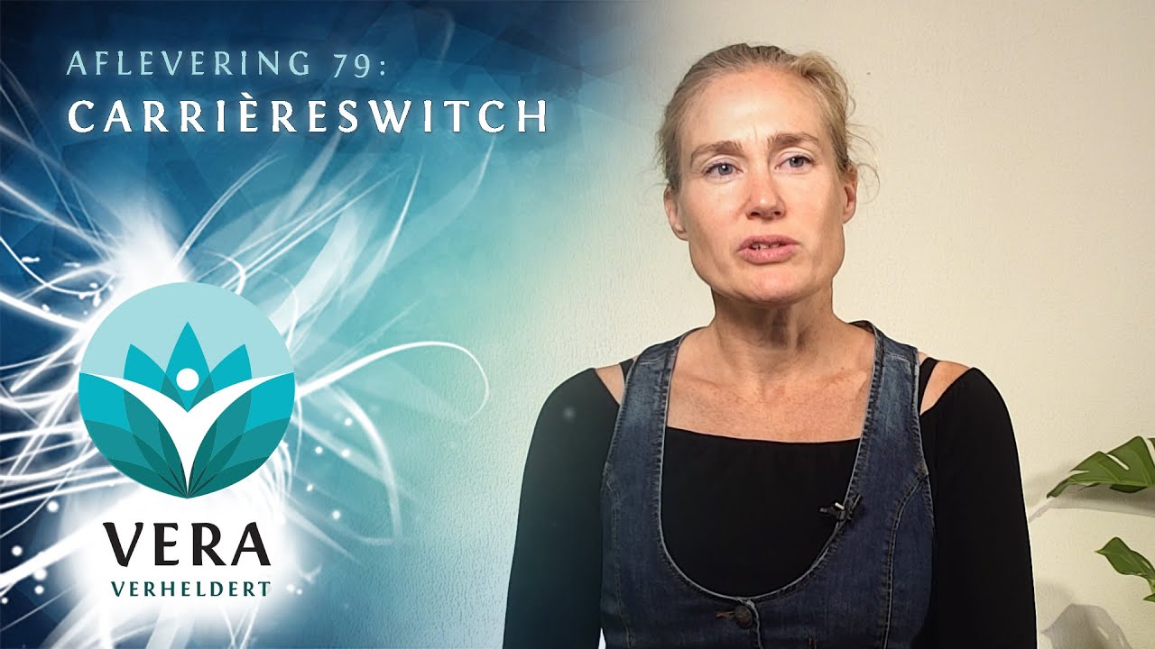 Vera Verheldert #79 - Carrière switch - YouTube