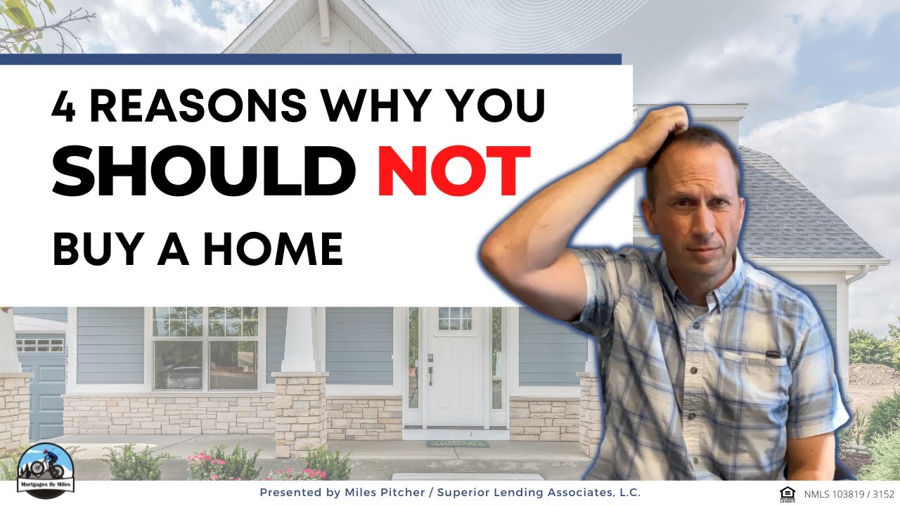4 Reasons Why You Should NOT Buy a Home - YouTube