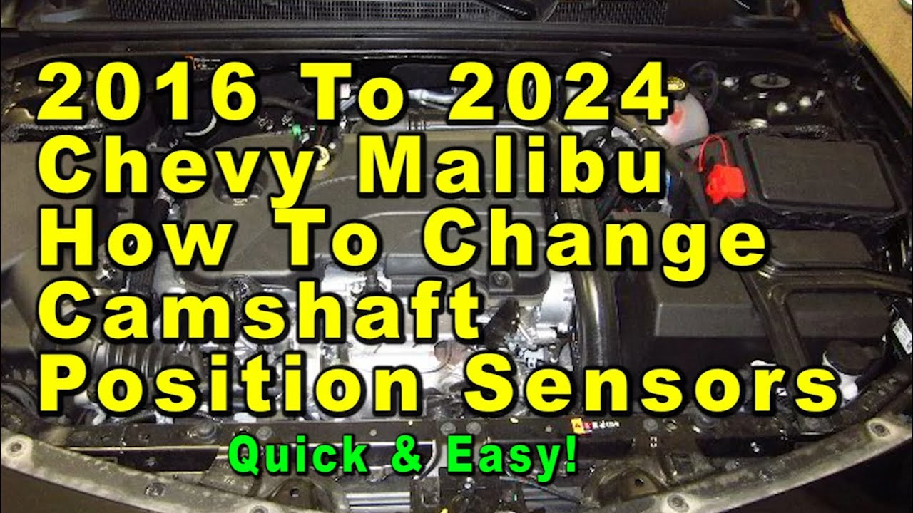 2016 To 2024 Chevrolet Malibu How To Change Camshaft Position Sensors ...