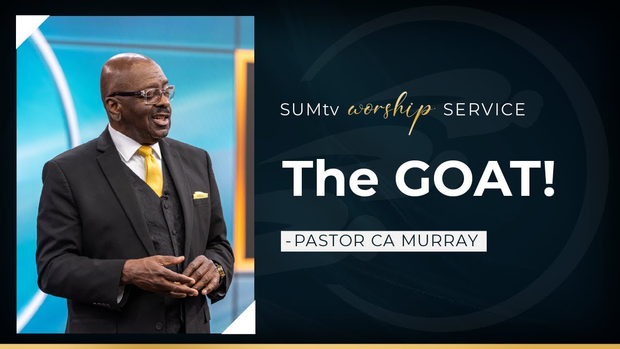 The GOAT - Pastor CA Murray || Worship Service (10/14/23) - YouTube