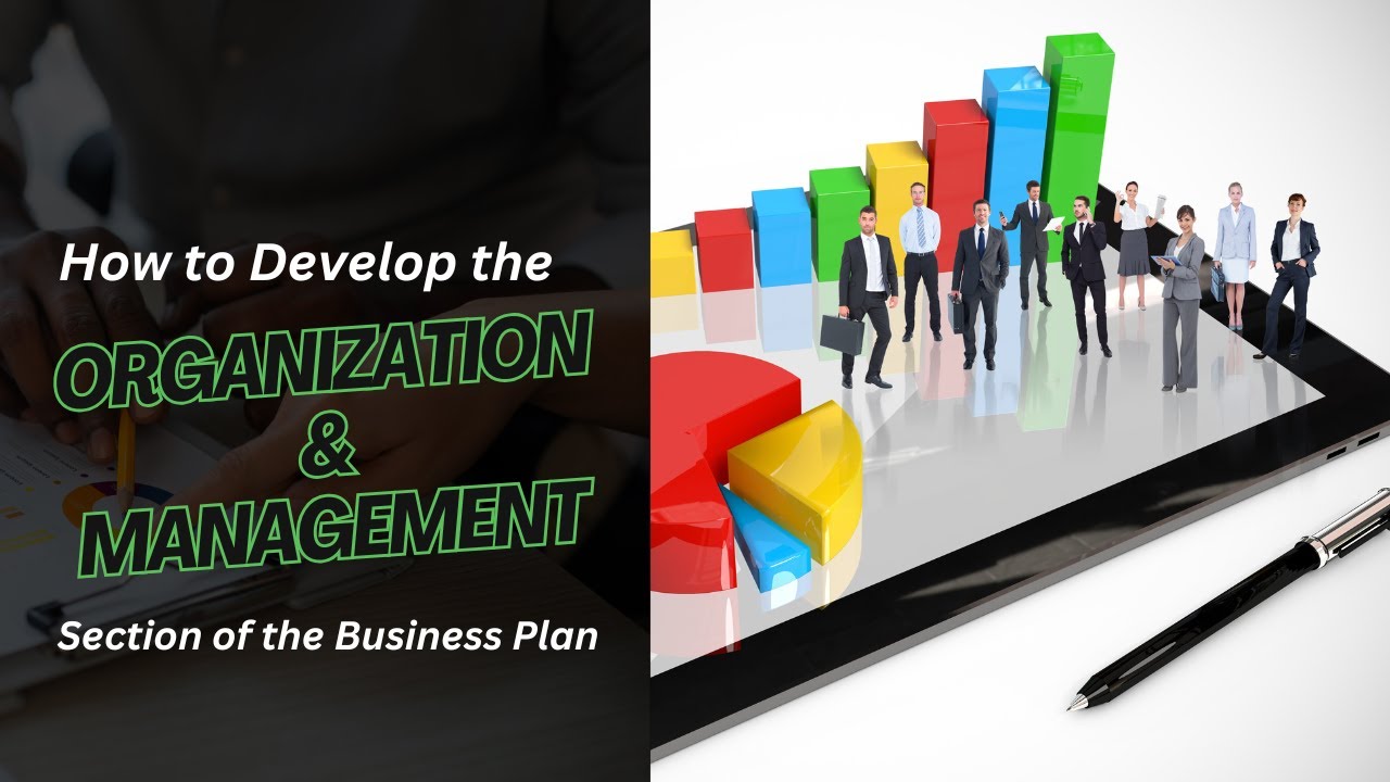 How to write the Organization and Management section of a Business Plan ...