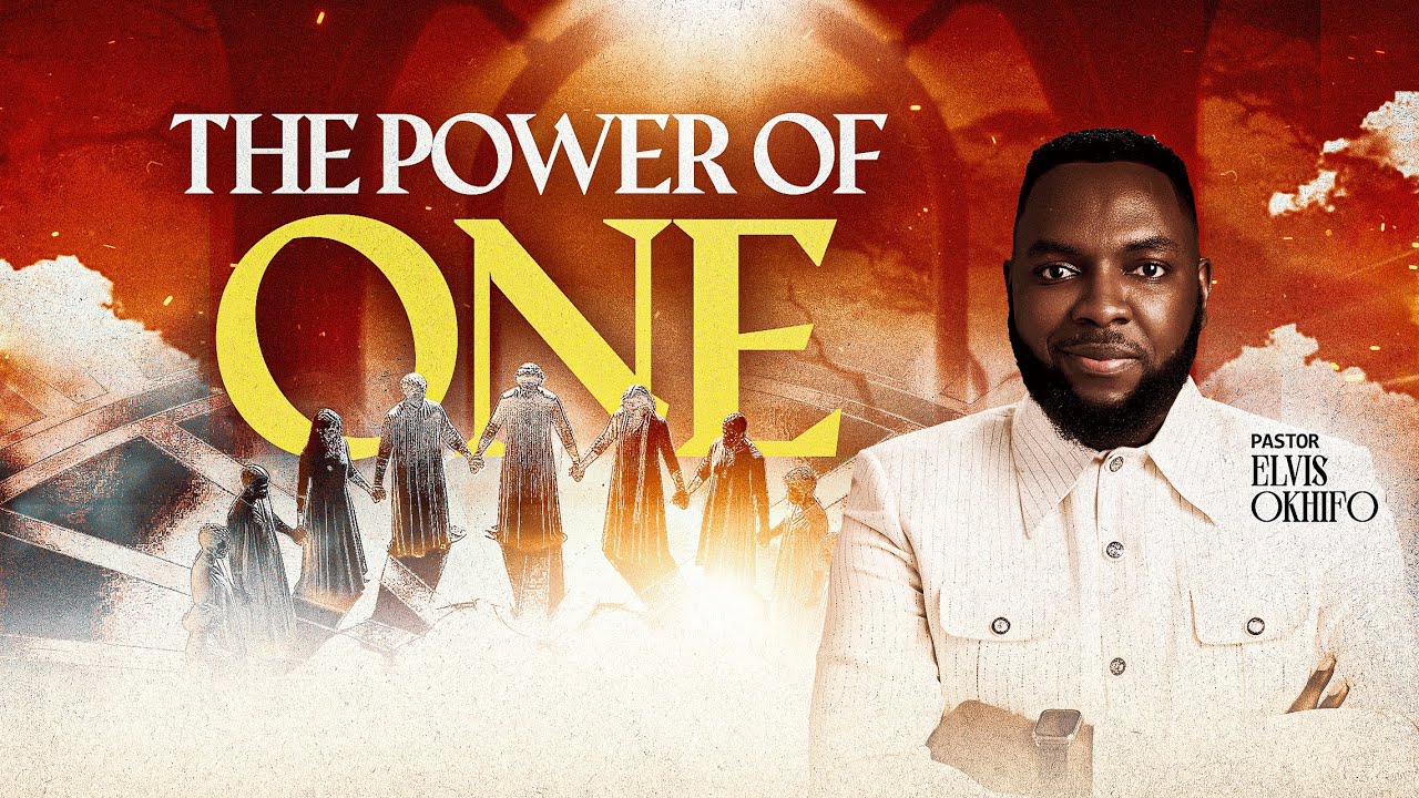 The Power of One || Pastor Elvis Okhifo - YouTube