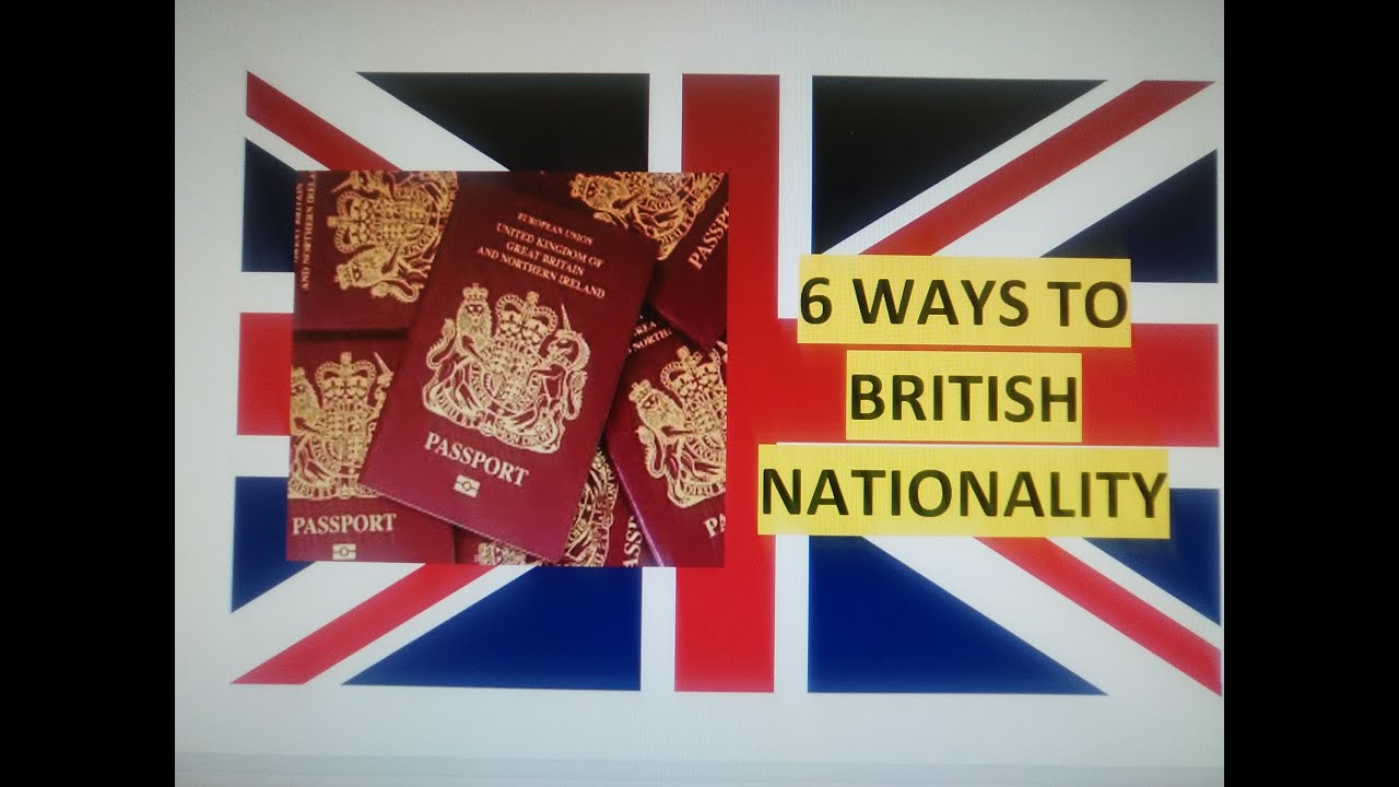 6 Ways to British Nationality (Adult) - YouTube