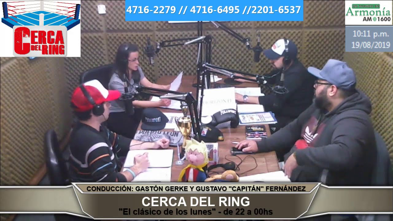 CERCA DEL RING 19/08/2019 Transmisión en directo de AM 1600 ARMONÍA ...