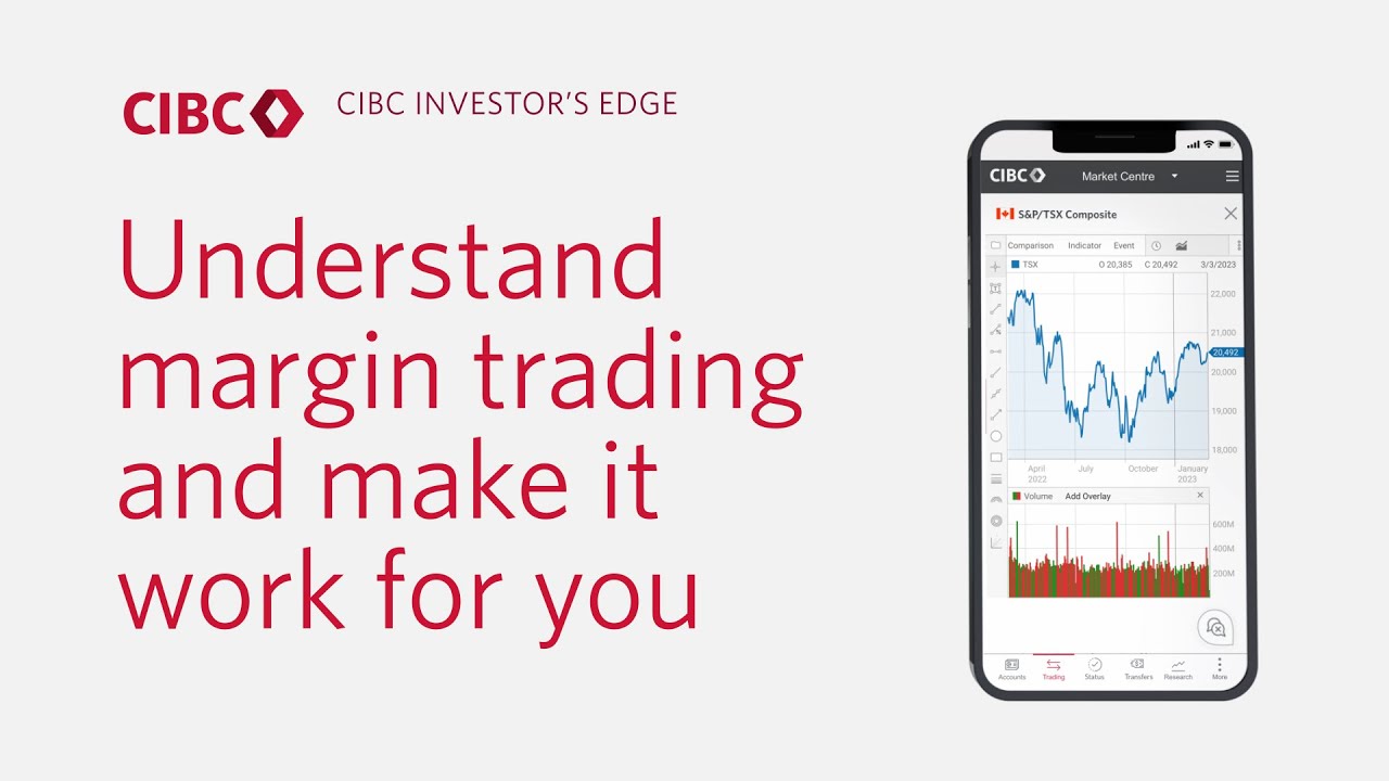 CIBC Investor’s Edge: Understand margin trading and make it work for ...