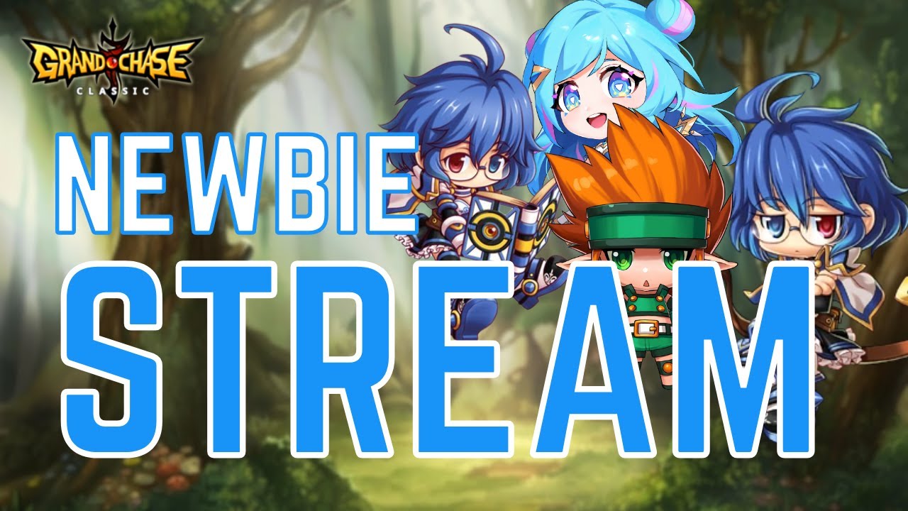 Grand Chase Classic - NEWBIE STREAM - YouTube