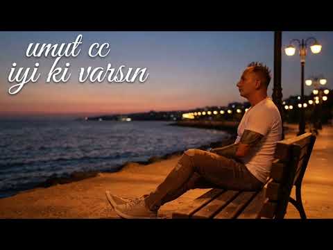 Umut cc - İyi Ki Varsın