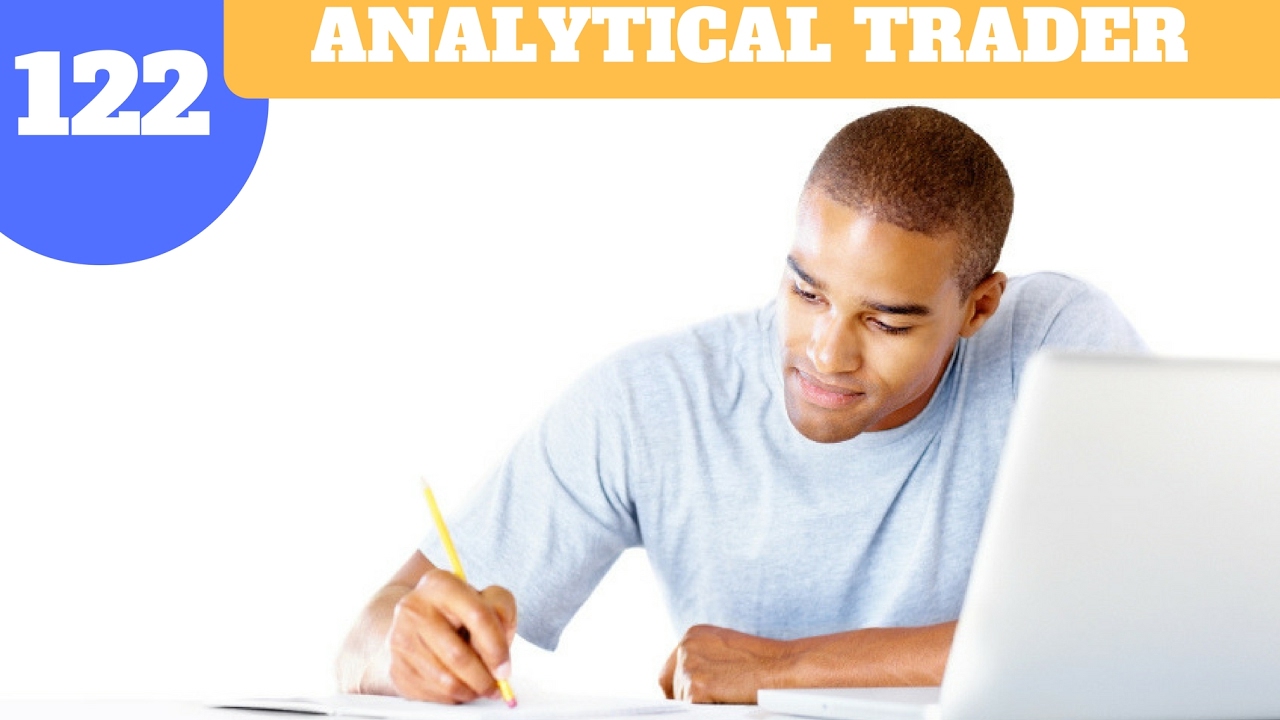 Ep 122 Being an Analytical Trader - YouTube
