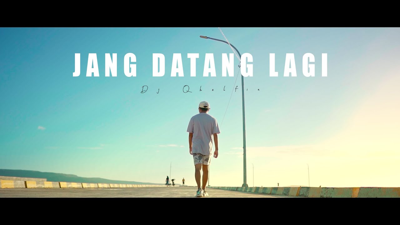 JANG DATANG LAGI - Dj Qhelfin (Official Video Musik 2024) - YouTube Music
