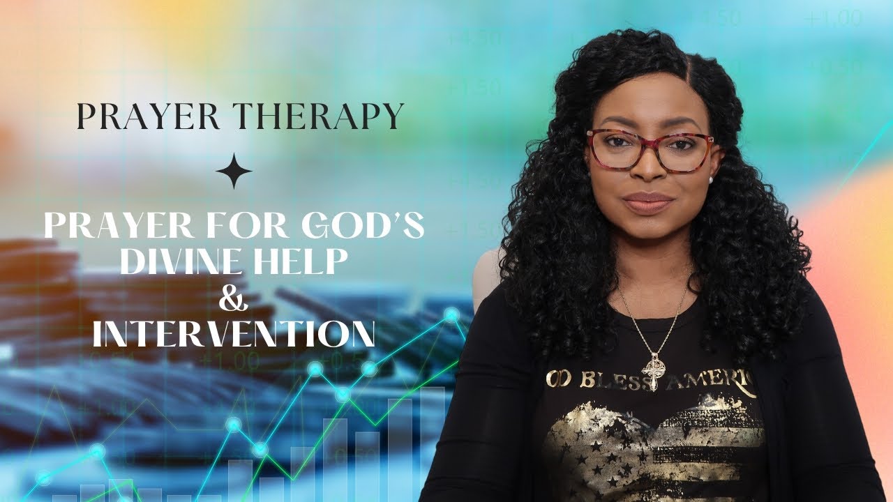 PRAYER THERAPY || Prayer for God's divine help & intervention - YouTube