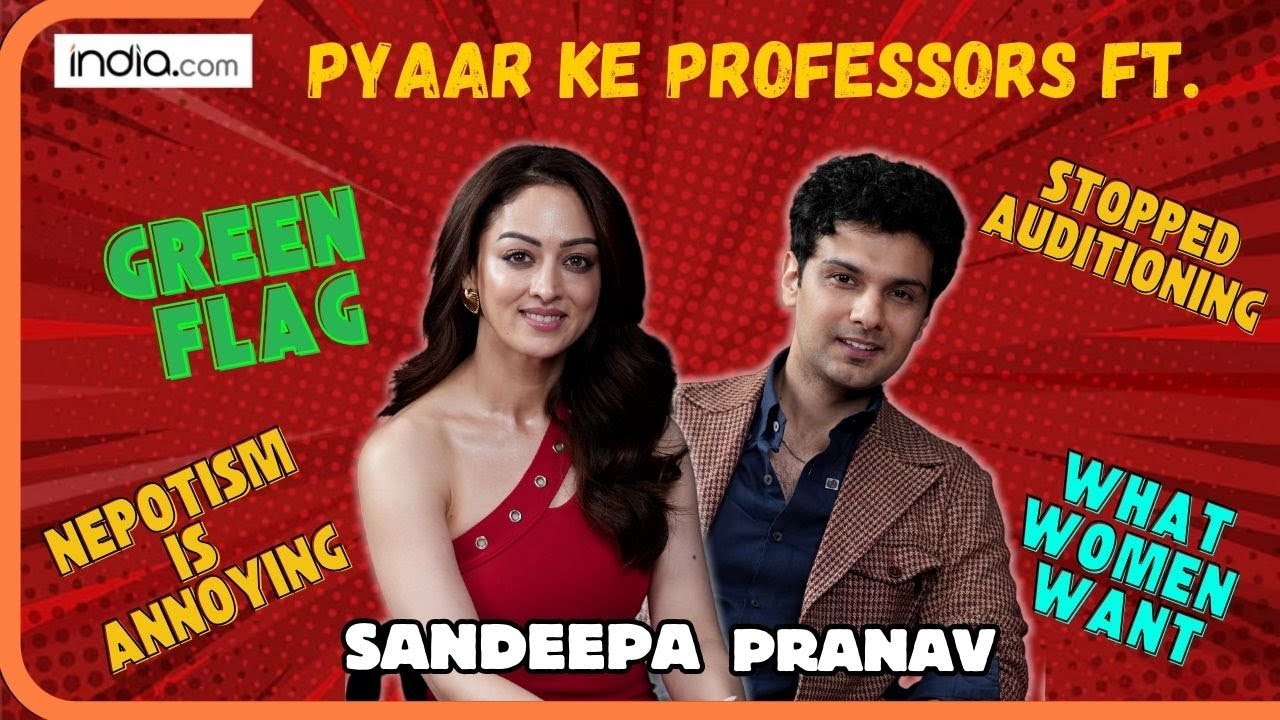 Sandeepa Dhar, Pranav Sachdeva on finding love, nepotism and more ...