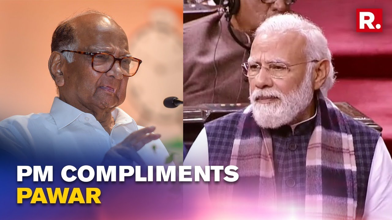 PM Modi Praises Sharad Pawar In RS, Asks Congress To Imbibe Some ...