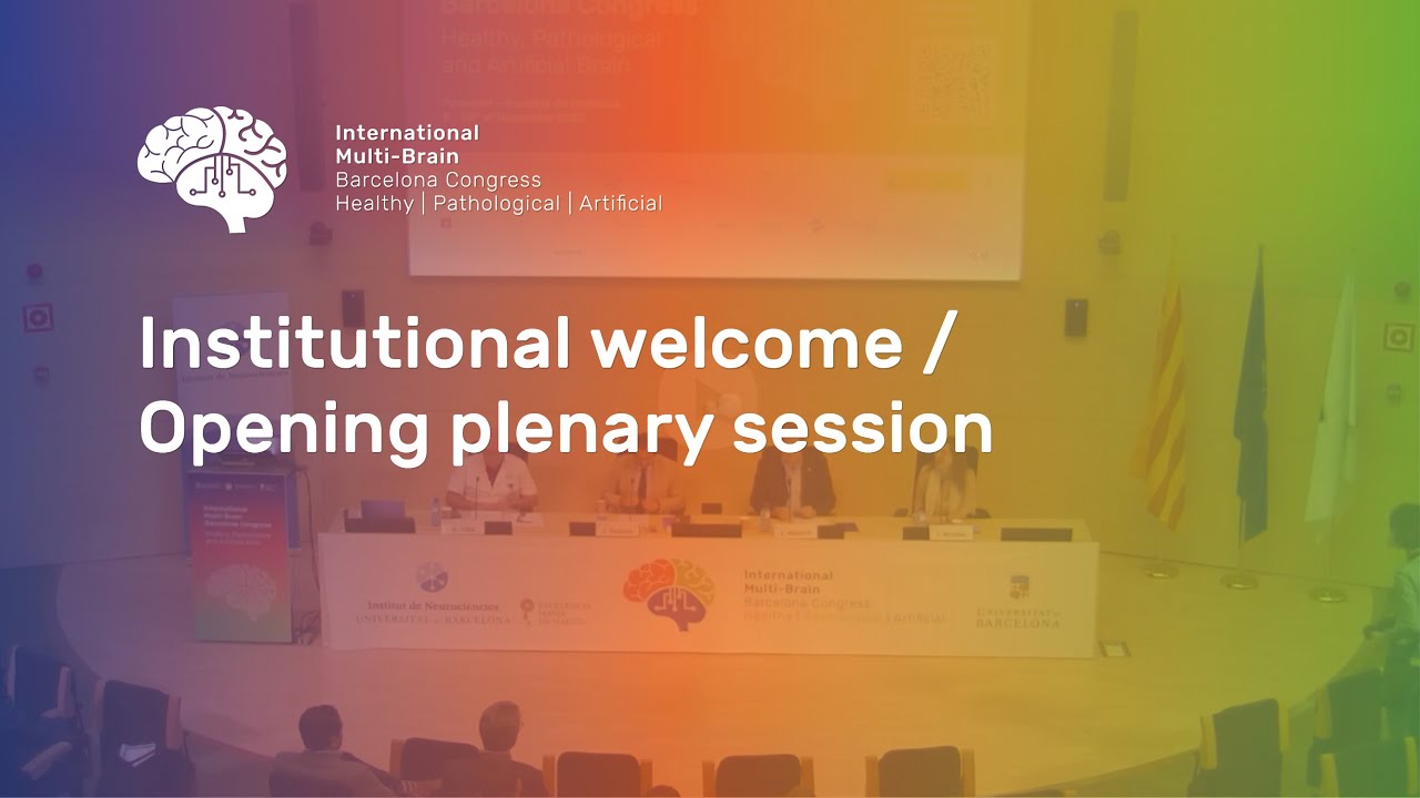 Institutional welcome & Opening plenary session | Multi-Brain Congress ...