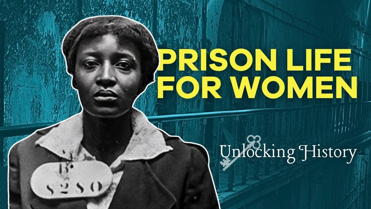 Unlocking History: Prison Life for Women - YouTube