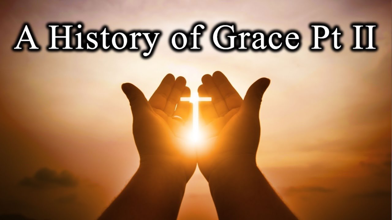 A History of Grace, Part 2 – January 7th, 2024 - YouTube