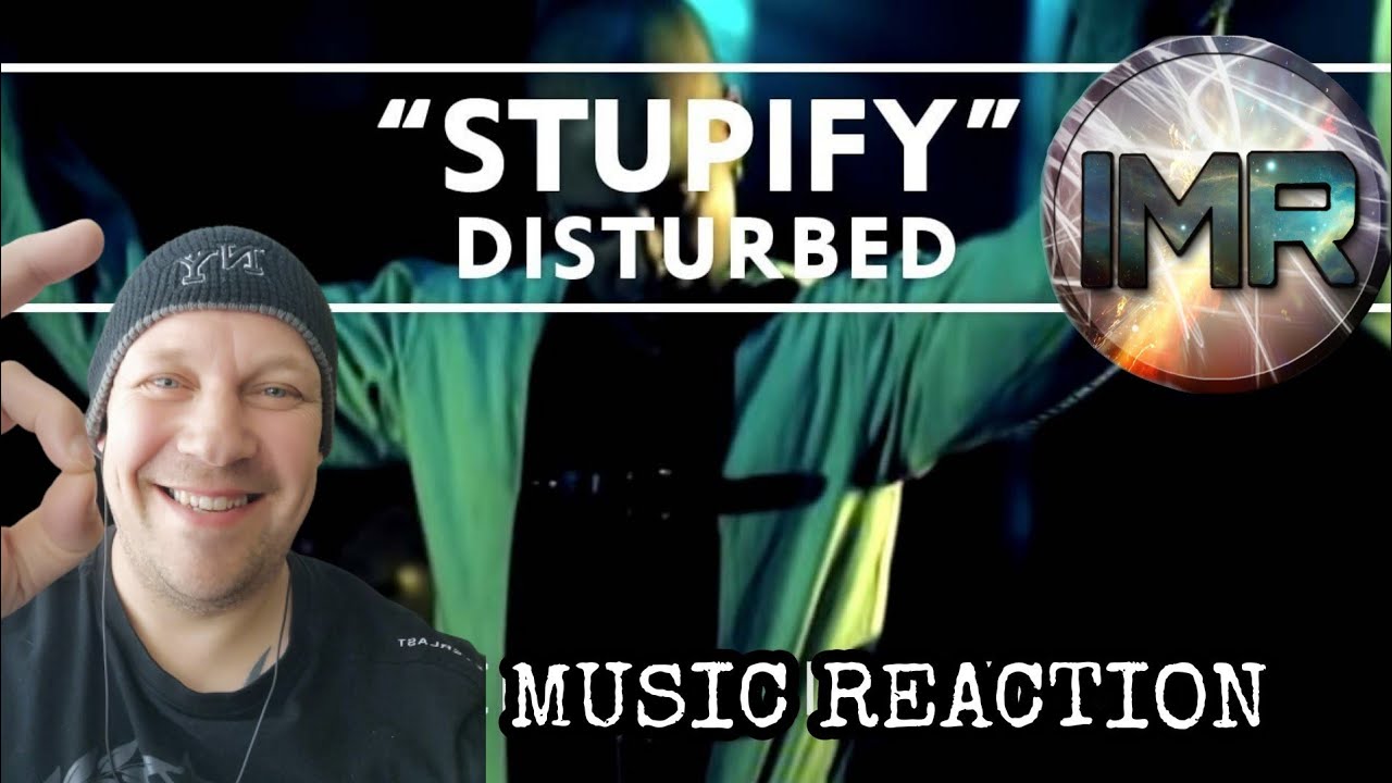 Disturbed Reaction - Stupify | First Time Reaction - YouTube