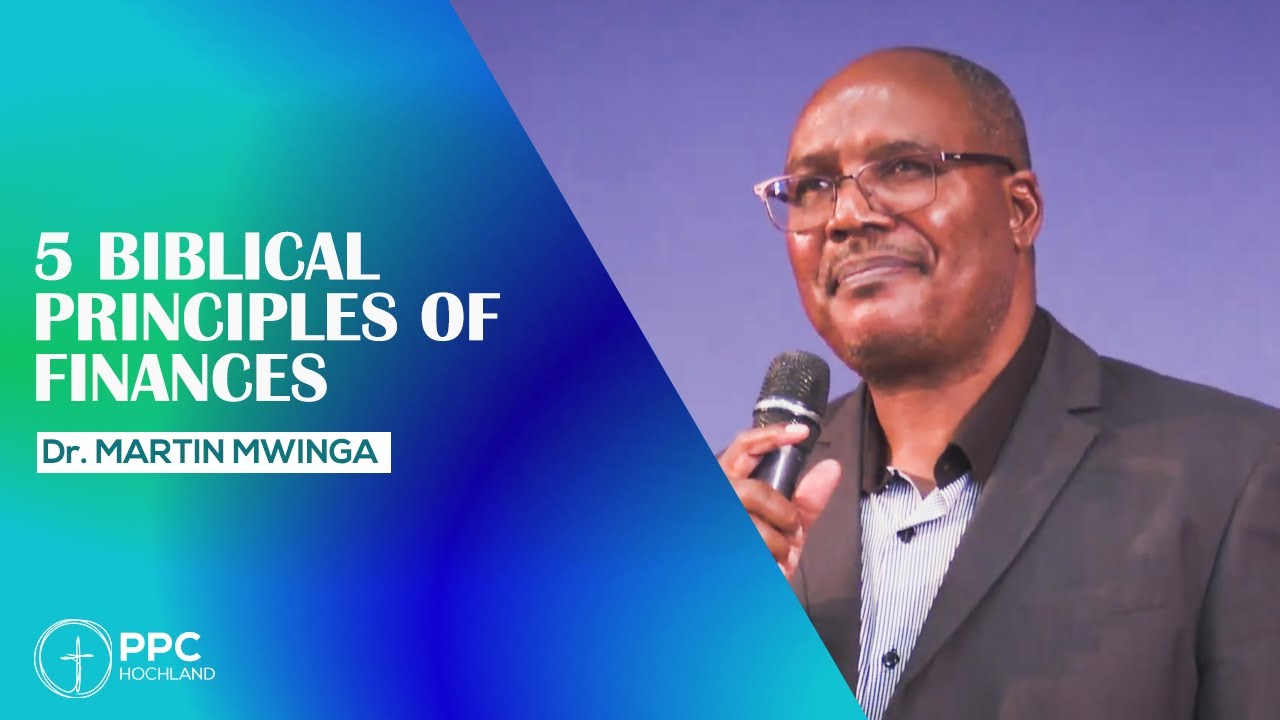 5 Biblical Principles of Finances | Dr. Martin Mwinga - YouTube