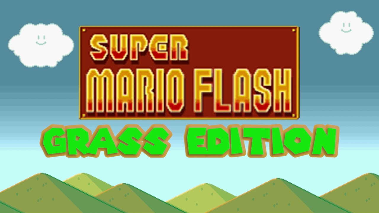 Super Mario Flash Grass Edition - 11 NSMB Overworld - YouTube