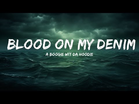 A Boogie Wit da Hoodie - Blood On My Denim (Lyrics)  | 25 Min