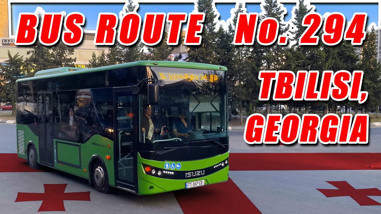 Tbilisi Bus No.294 Full Route: Akhmeteli Theatre Metro Station → ...