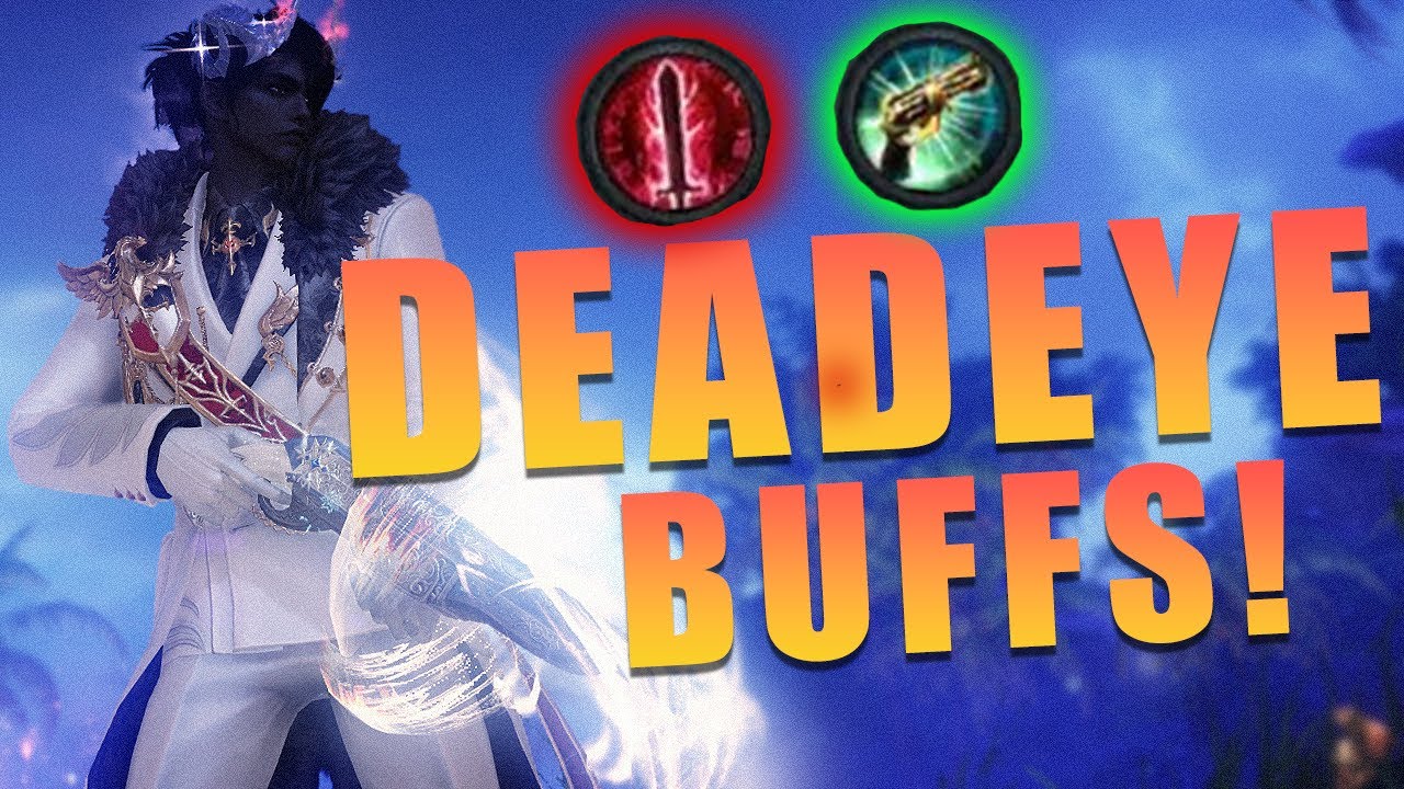 DEADEYE MAIN'S THOUGHTS ON BUFFS TO PISTOLEER AND ENHANCED WEAPON ...