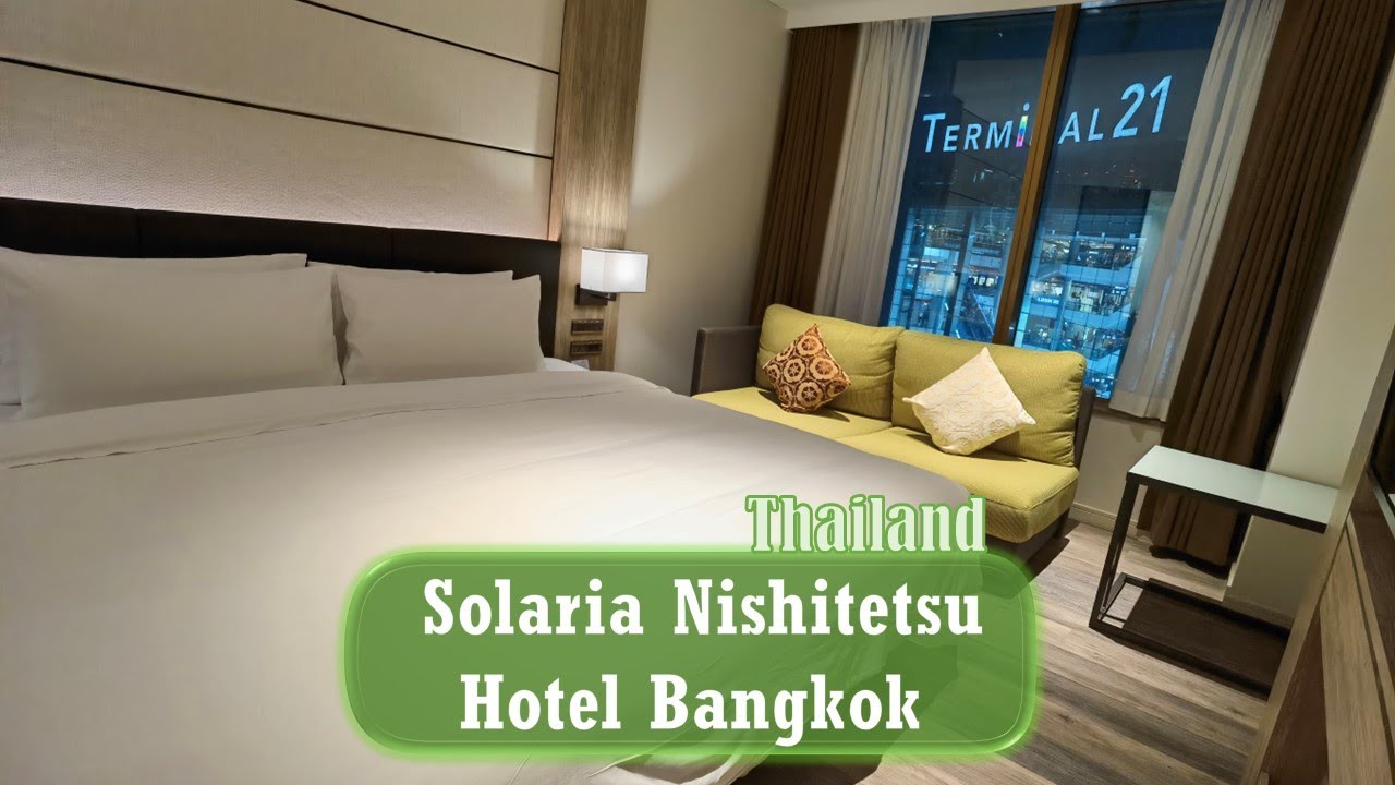 Solaria Nishitetsu Hotel Bangkok, Thailand - YouTube