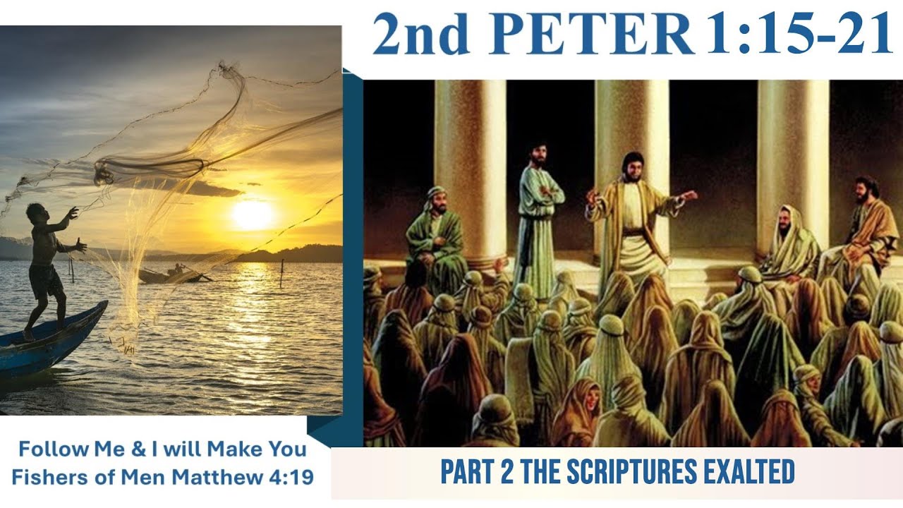 Part 2 2nd Peter 1:15-21 The Scriptures Exalted Thursday 20 June 2024 - YouTube