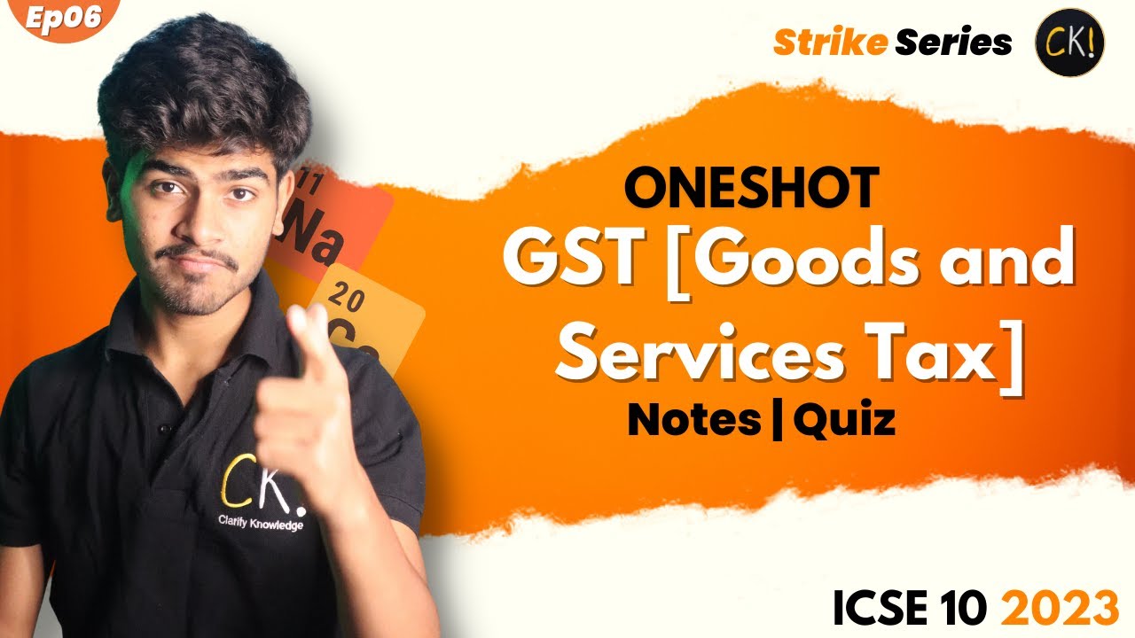 GST Class 10 ICSE One Shot | 2023 | Notes | MCQ - Quiz | Strike Ep 06 ...