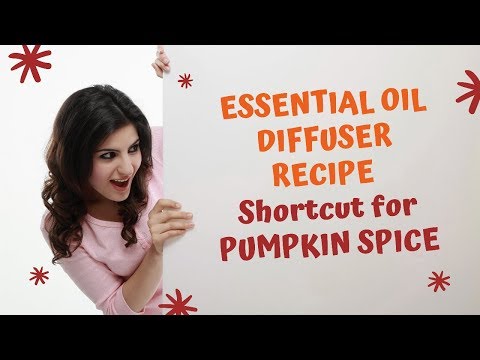 Essential Oil Diffuser Blends for Fall | PUMPKIN SPICE