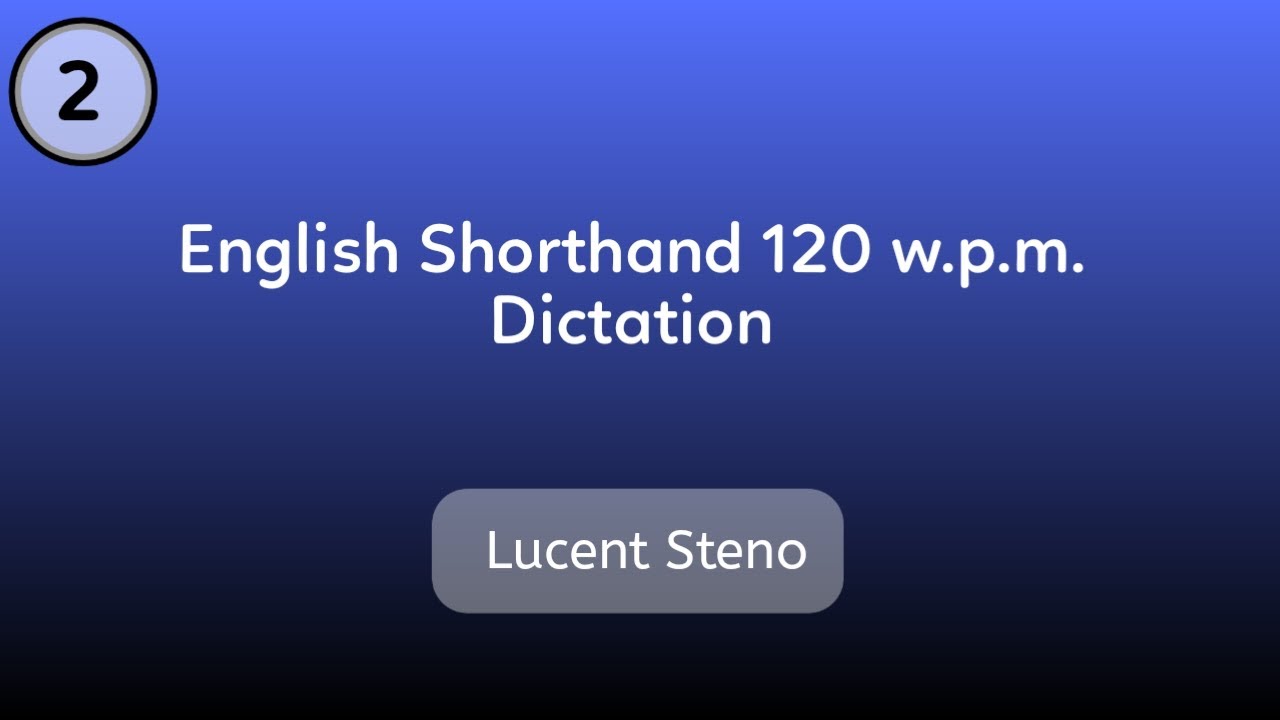 English 120 wpm Shorthand Dictation | GCC Board | Lucent Steno - YouTube