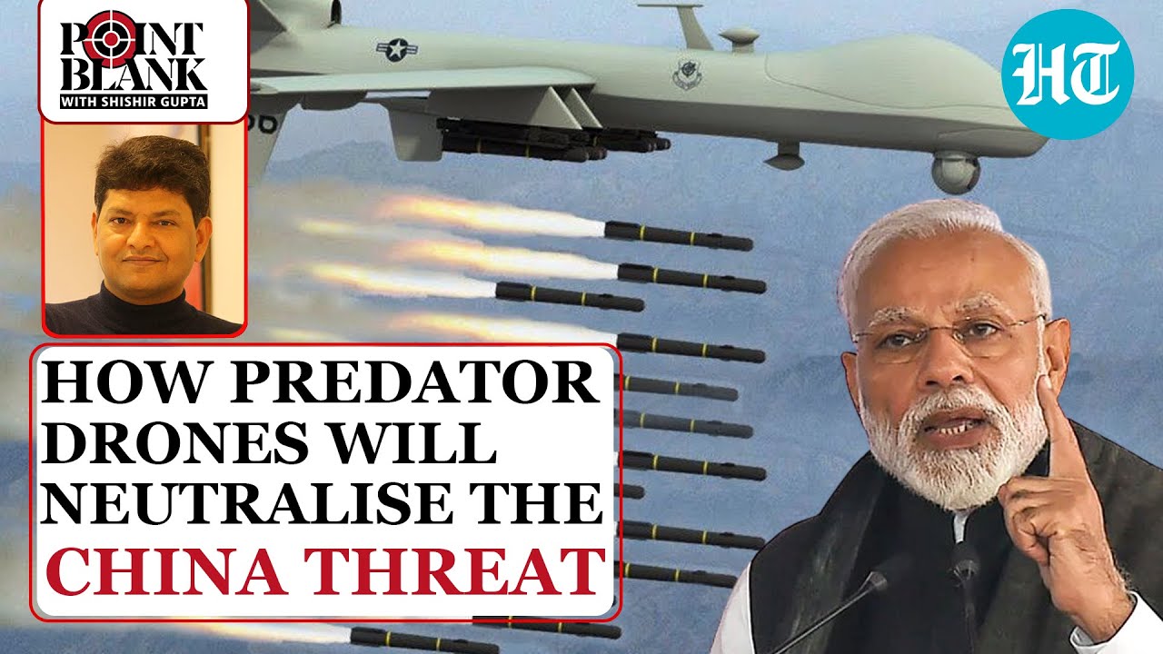 Predator Drones Deal: China, Pak Stumped As India Changes Warfare Rules ...