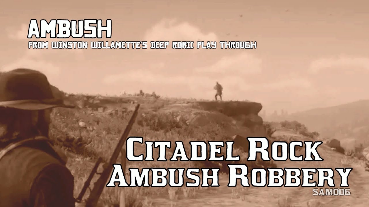 Citadel Rock Ambush Robbery [RDRII] - YouTube