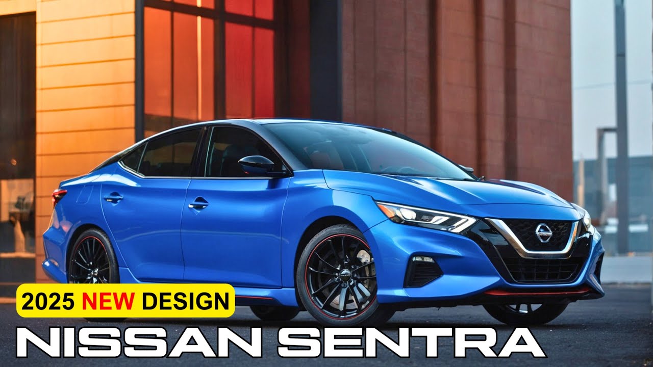 All New 2025 Nissan Sentra: Review - Price - Interior And Exterior ...