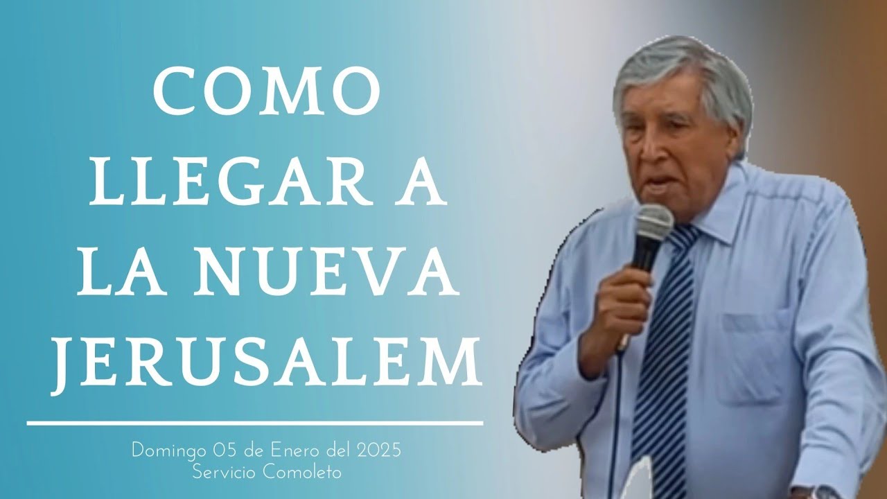 "Como llegar a la Nueva Jerusalem" Domingo 05 de Enero del 2024 ...