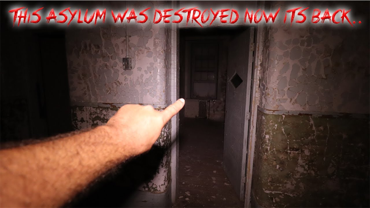 THIS HAUNTED ASYLUM DISAPPEARED & NOW ITS BACK...? - YouTube