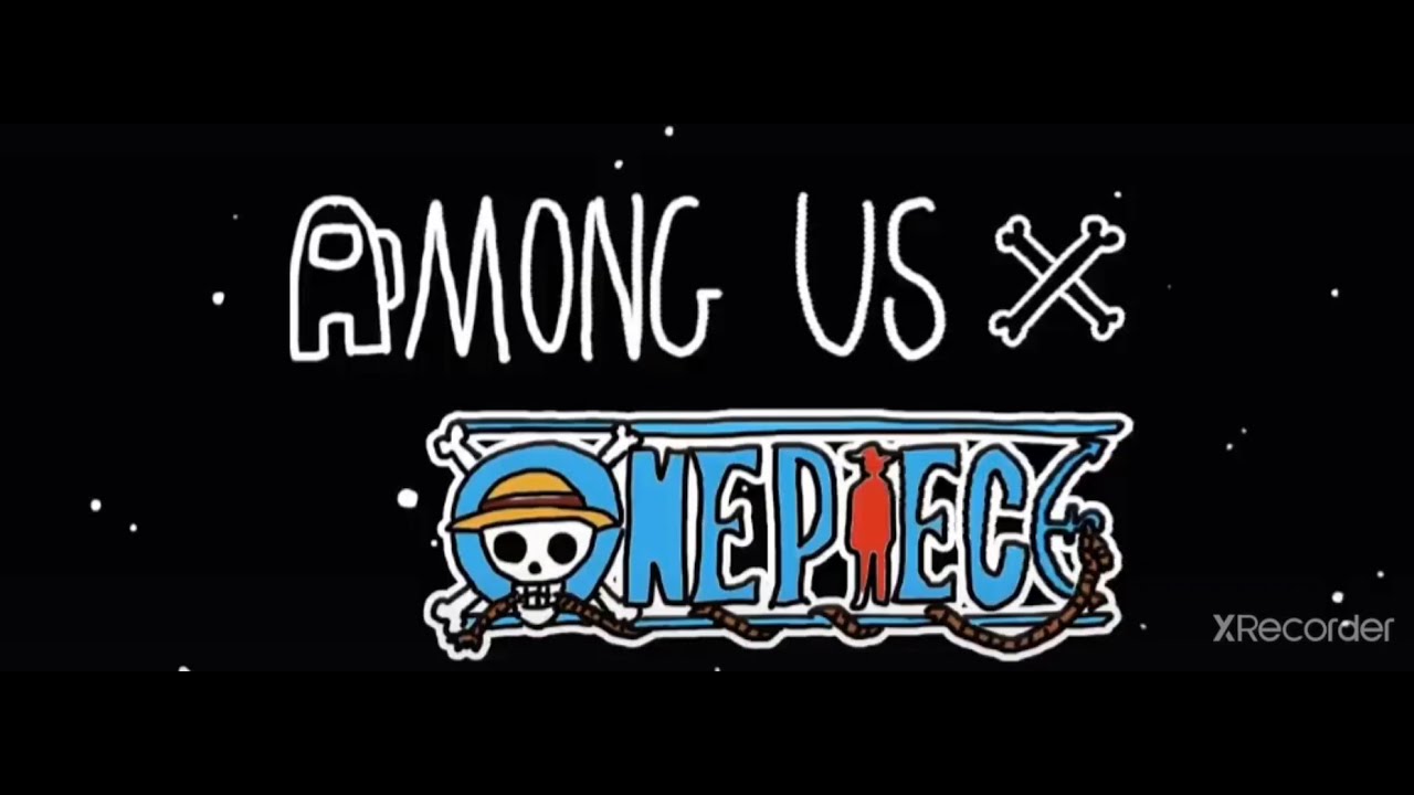 AMONG US X ONE PIECE - YouTube