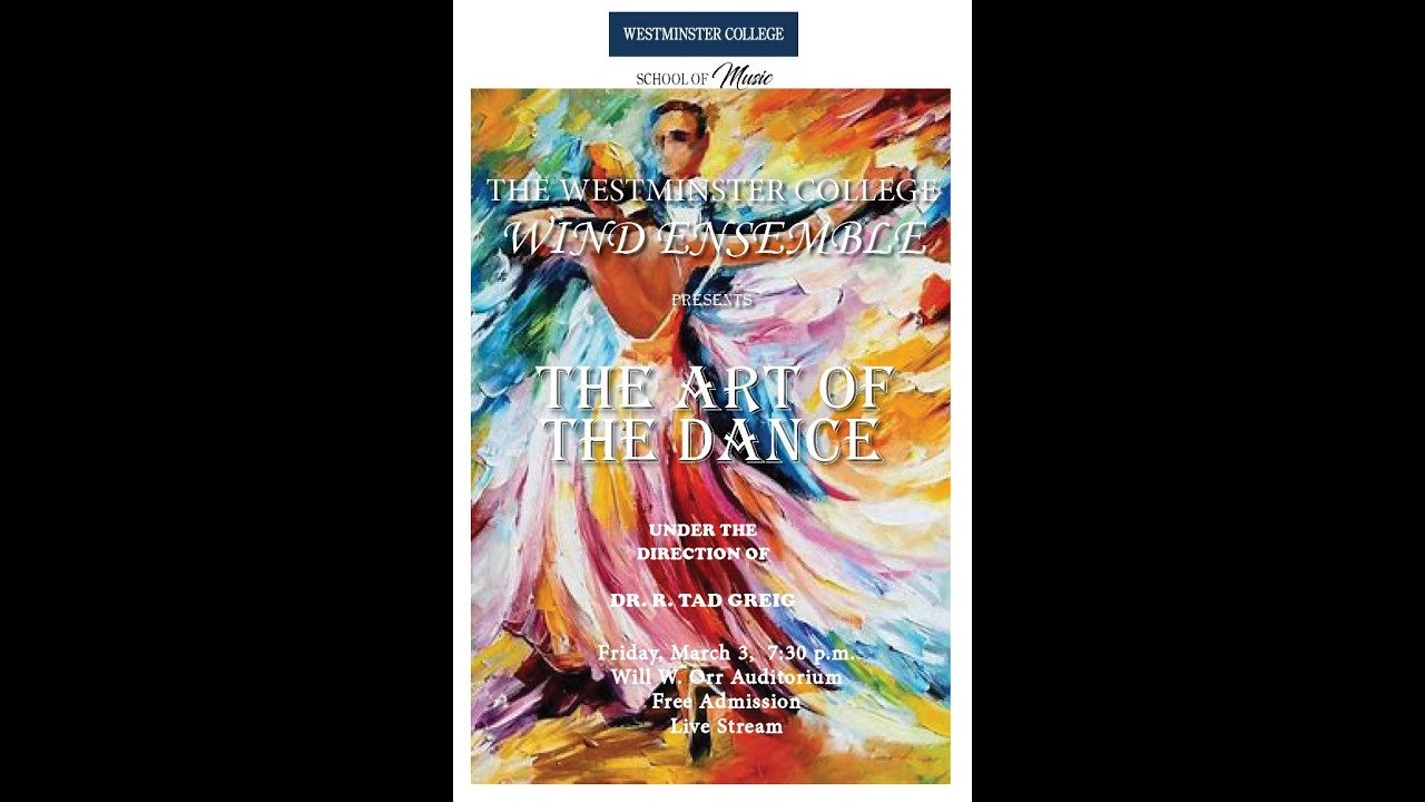 Westminster College Wind Ensemble - Dr. R. Tad Greig, conductor - YouTube