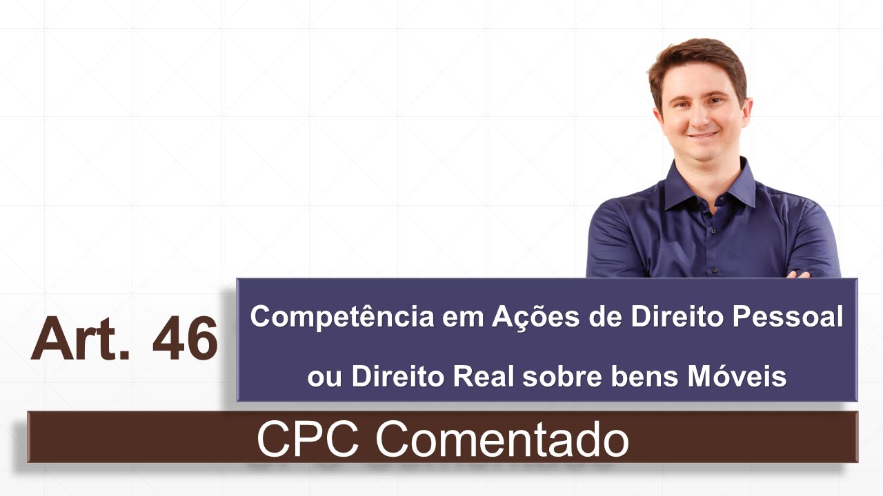 Competência em Ação de Direito Pessoal ou Real sobre Bens Móveis (art ...