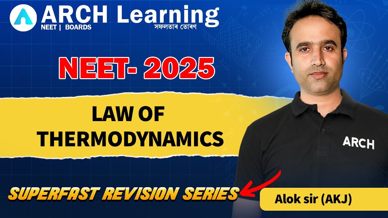 Law of thermodynamics | ARCH Learning | NEET 2025 | AKJ Sir | Superfast Revision - YouTube