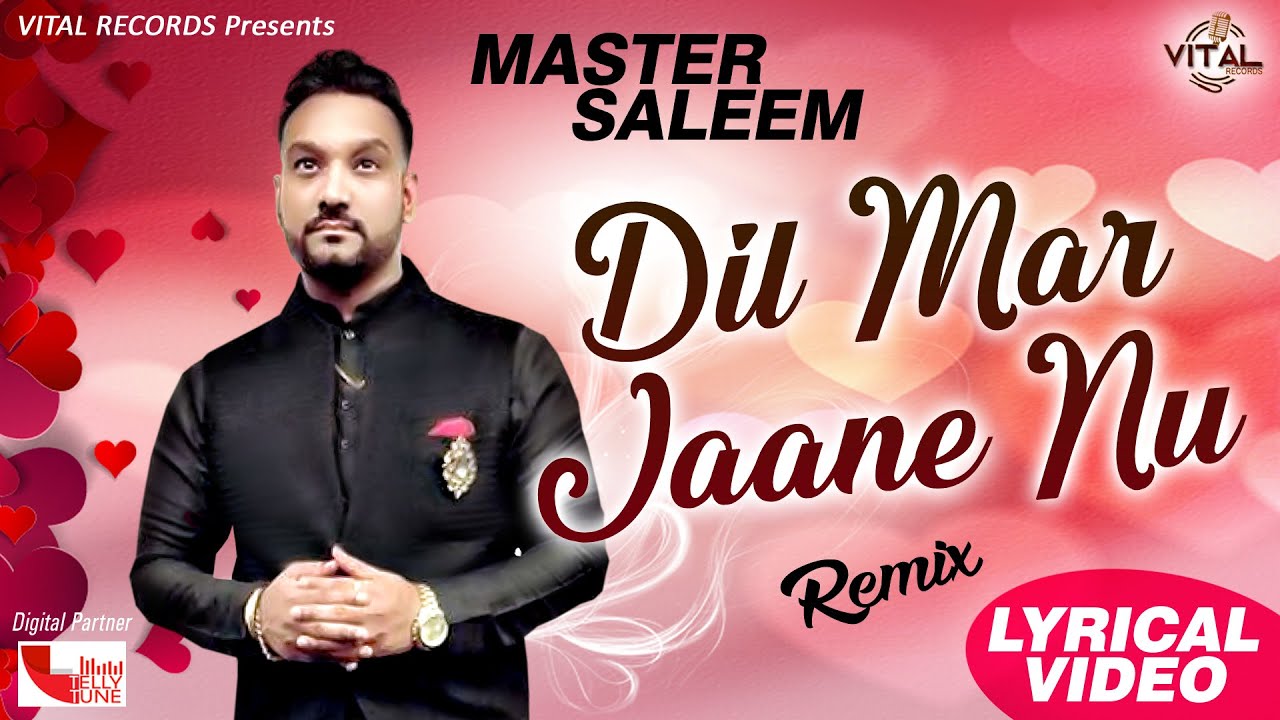 Master Saleem | Dil Mar Jaane Nu Remix | Vital Records | Sad Song - YouTube