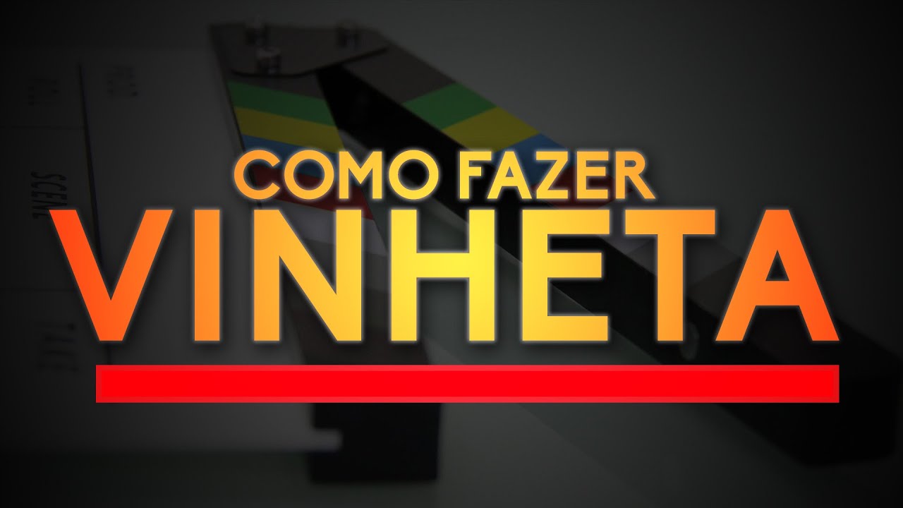 Como criar a Vinheta perfeita para o seu video - YouTube