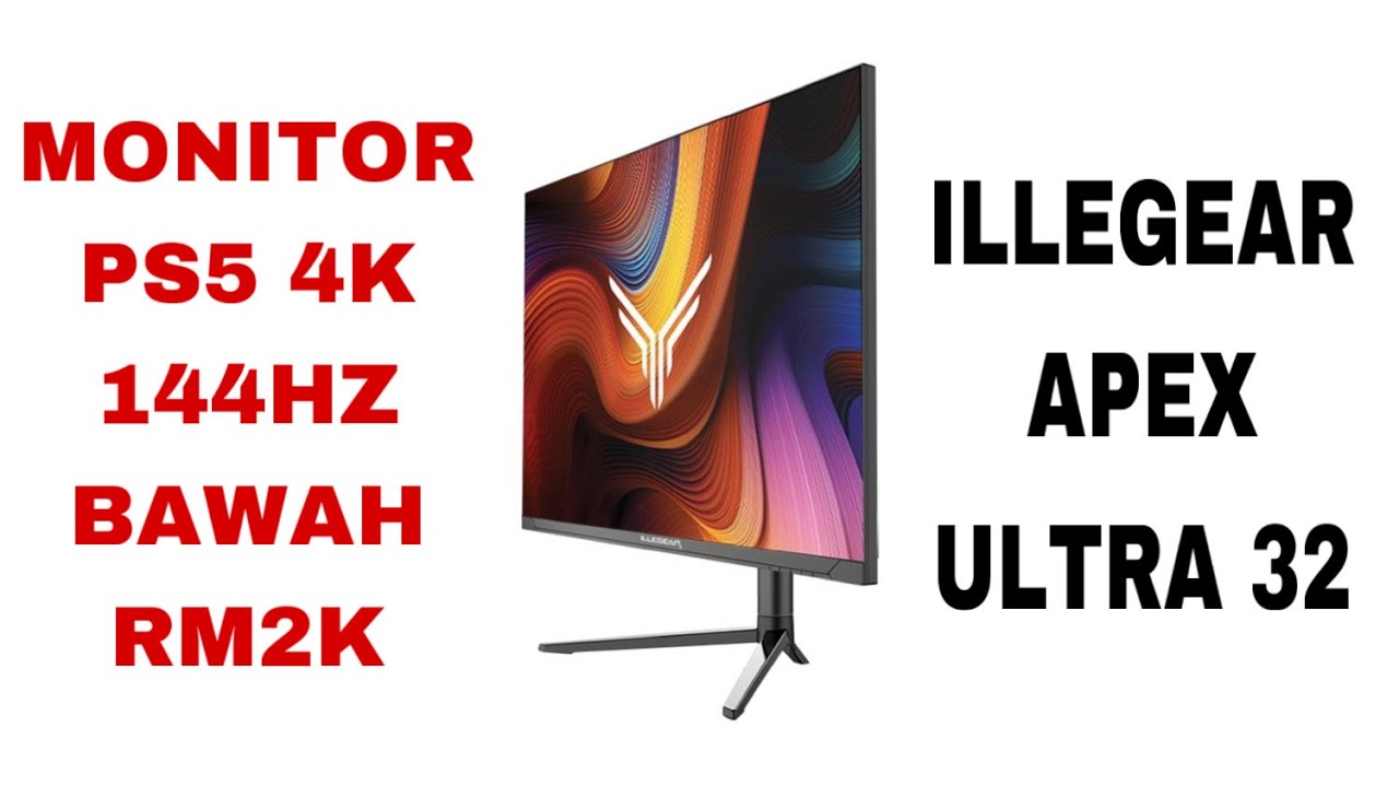ILLEGEAR APEX 32 ULTRA REVIEW!! MONITOR BUDGET PS5 BAWAH 2K?! - YouTube