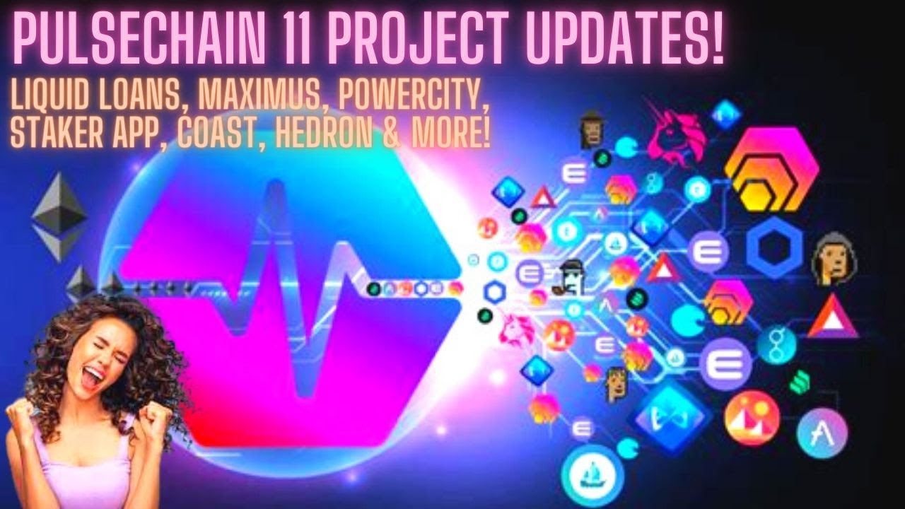 Pulsechain 11 Project Updates! Liquid Loans, Maximus, PowerCity, Staker ...